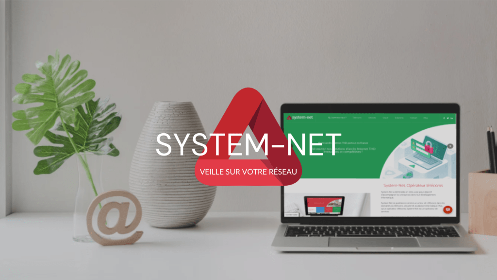 Restez connectés avec nos solutions réseaux ! - System-Net